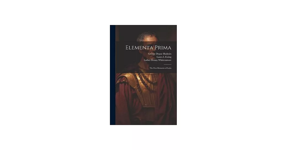 博客來-Elementa Prima; the First Elements of Latin