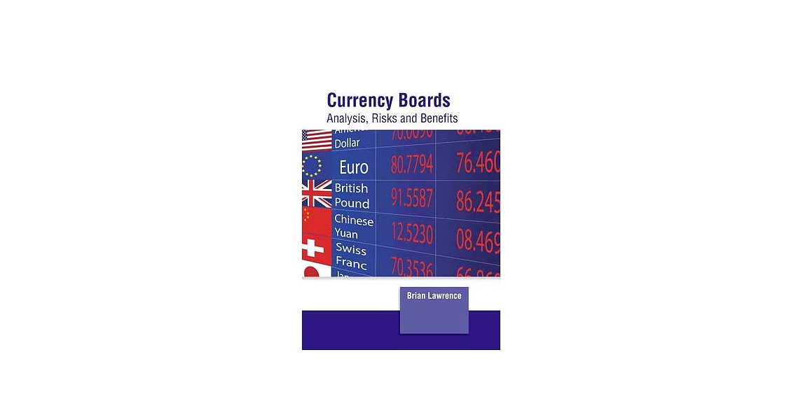 博客來-Currency Boards: Analysis, Risks and Benefits