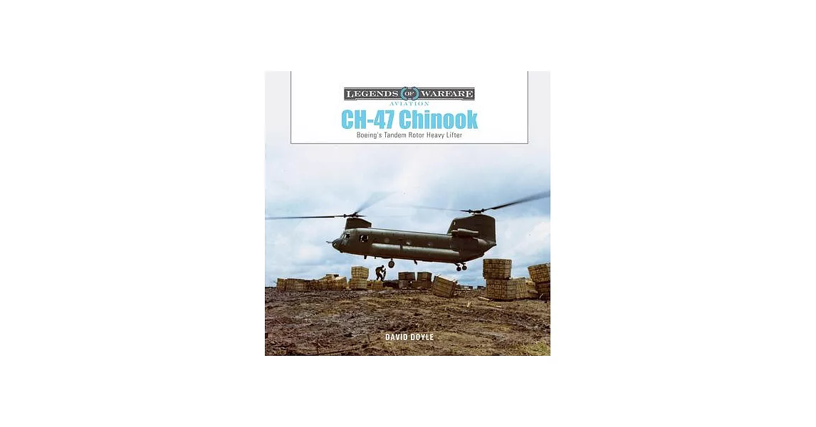 博客來-Ch-47 Chinook: Boeing’s Tandem-Rotor Heavy Lifter