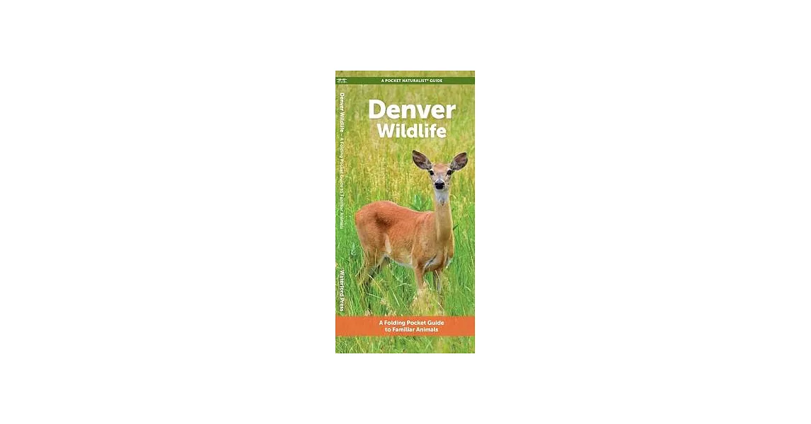 博客來-Denver Wildlife: A Folding Pocket Guide to Familiar Animals
