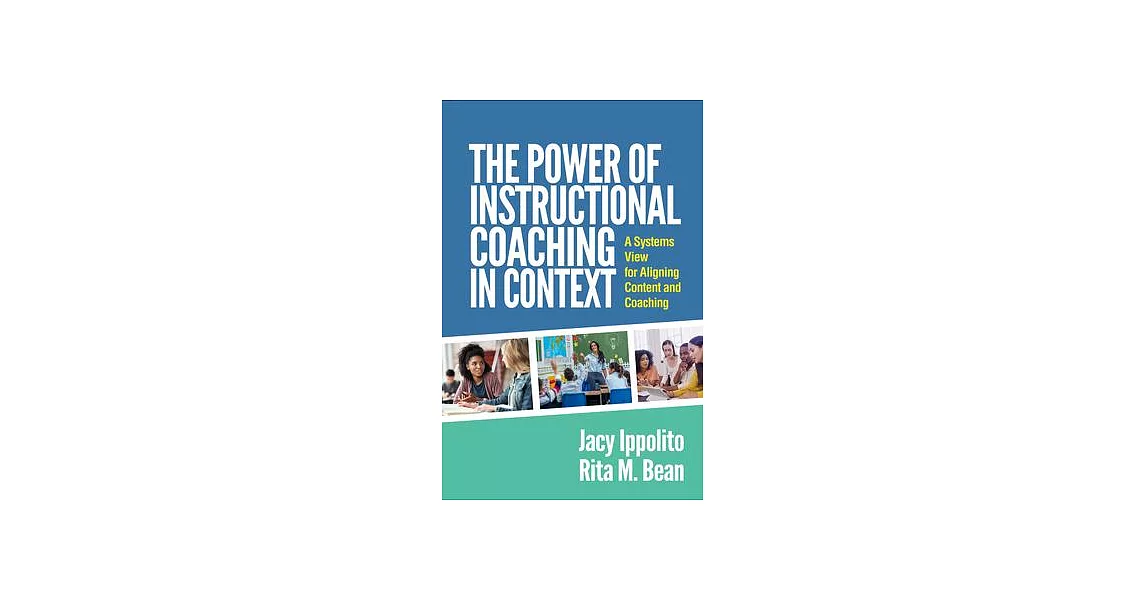 博客來-The Power of Instructional Coaching in Context: A Systems View for Aligning Content and Coaching