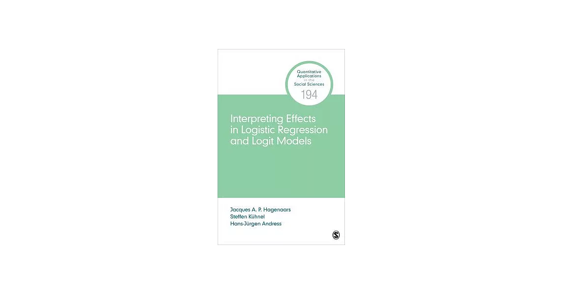 博客來-Interpreting and Comparing Effects in Logistic, Probit and Logit Regression