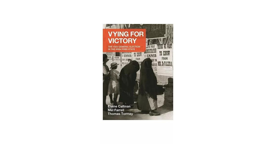 博客來-Vying for Victory: The 1923 General Election in the Irish Free ...