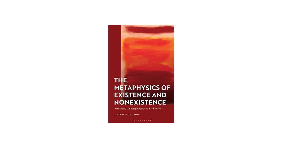 博客來-The Metaphysics of Existence and Nonexistence: Actualism ...