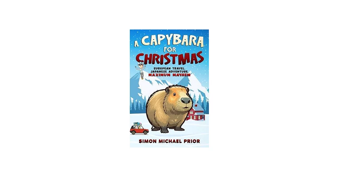 博客來-A Capybara for Christmas: European Travel, Japanese Adventure ...