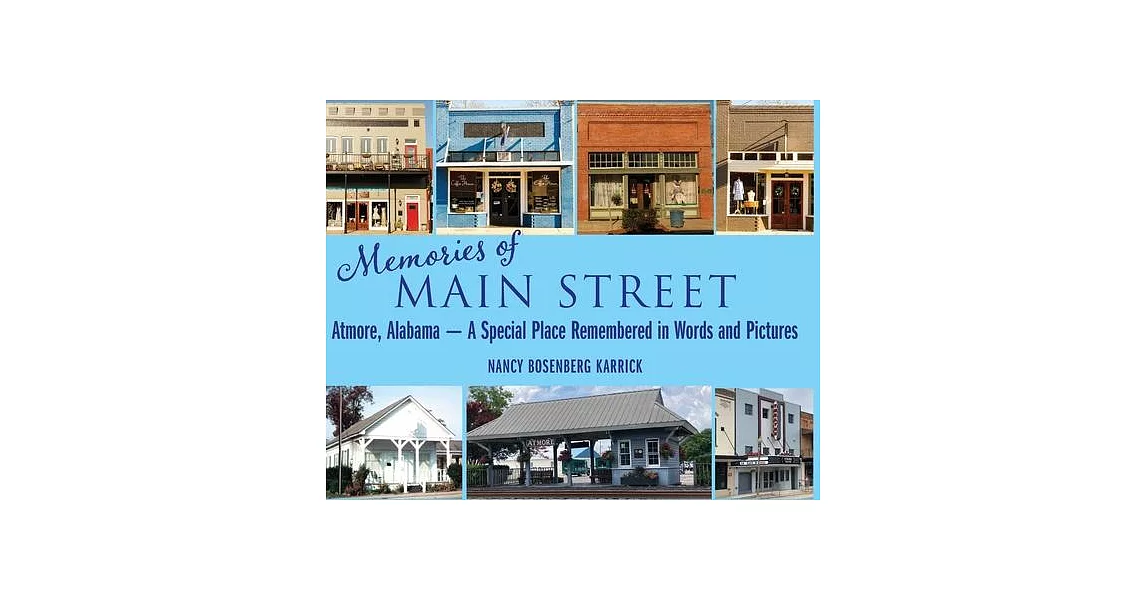 博客來-Memories of Main Street: Atmore, Alabama - A Special Place ...