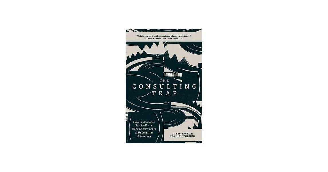 博客來-The Consulting Trap: How Professional Service Firms Hook ...