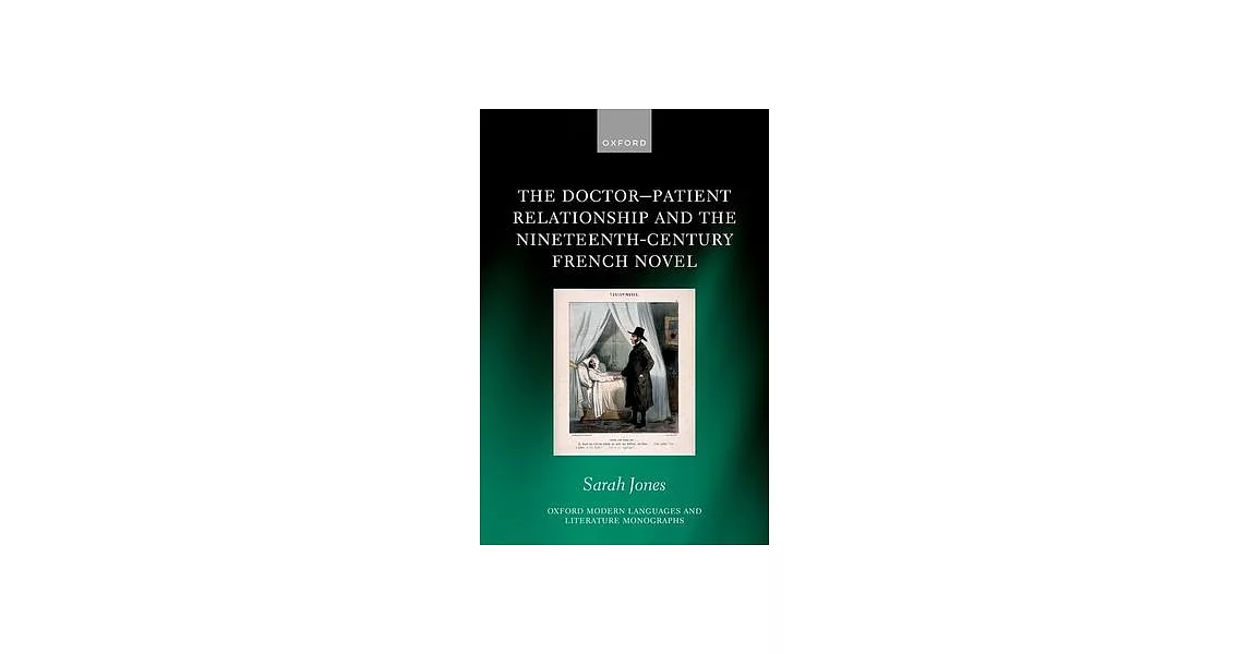 博客來-The Doctor-Patient Relationship and the Nineteenth-Century French Novel