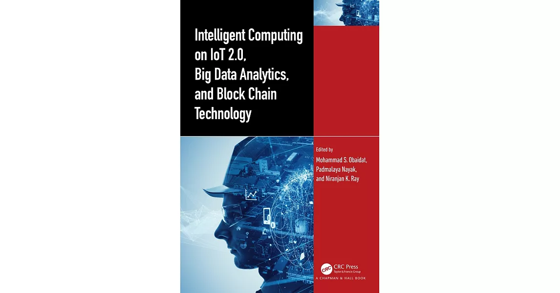 博客來-Intelligent Computing on Iot 2.0, Big Data Analytics, and Block Chain Technology