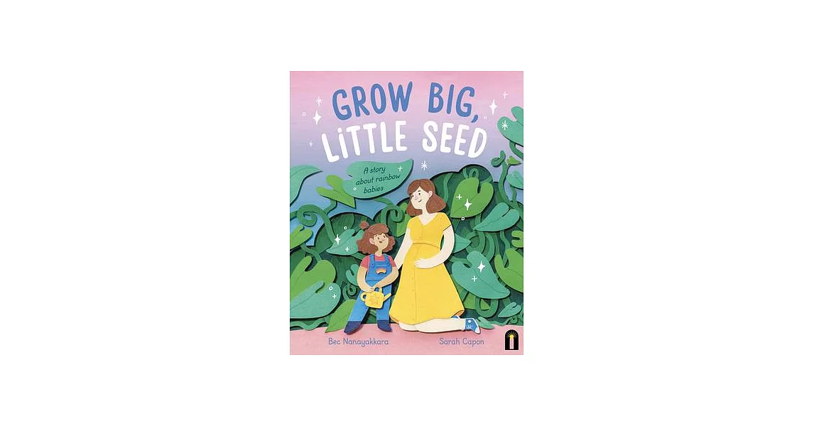 博客來-Grow Big, Little Seed: A Story about Rainbow Babies