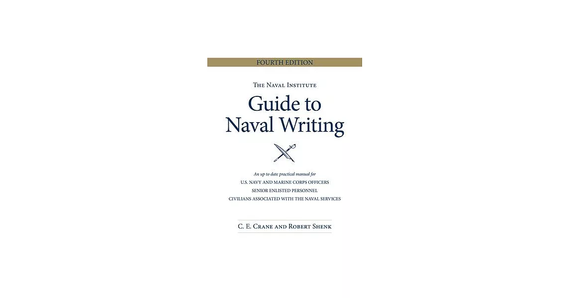 博客來-The Naval Institute Guide to Naval Writing, 4th Edition