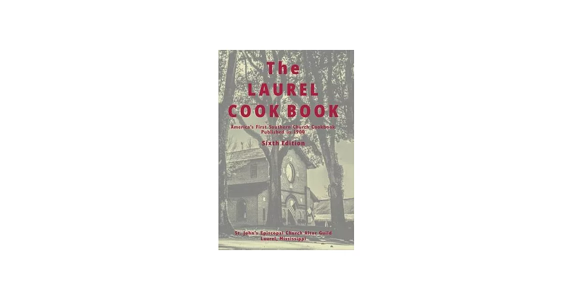 博客來-The Laurel Cook Book: America’s First Southern Church Cookbook ...
