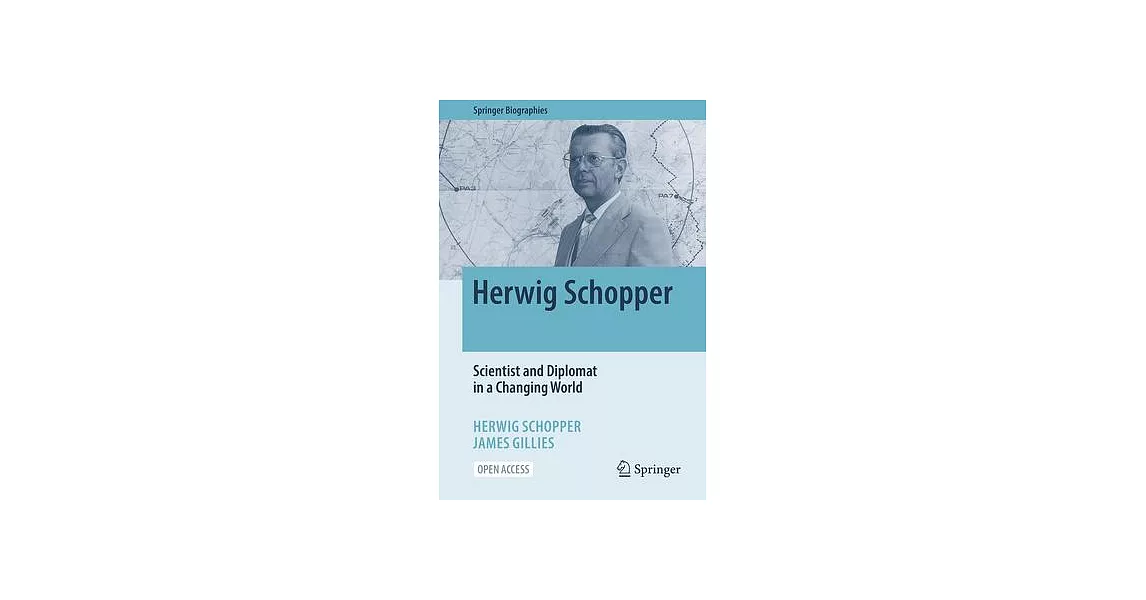 博客來-Herwig Schopper - Scientist and Diplomat in a Rapidly Changing World