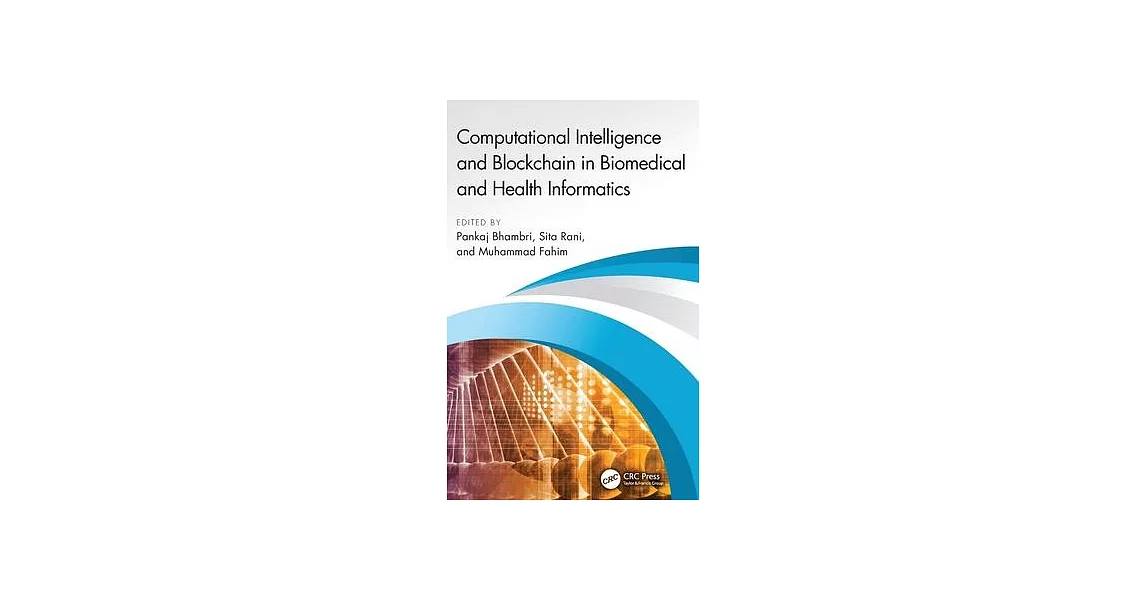 博客來-Computational Intelligence and Blockchain in Biomedical and Health Informatics