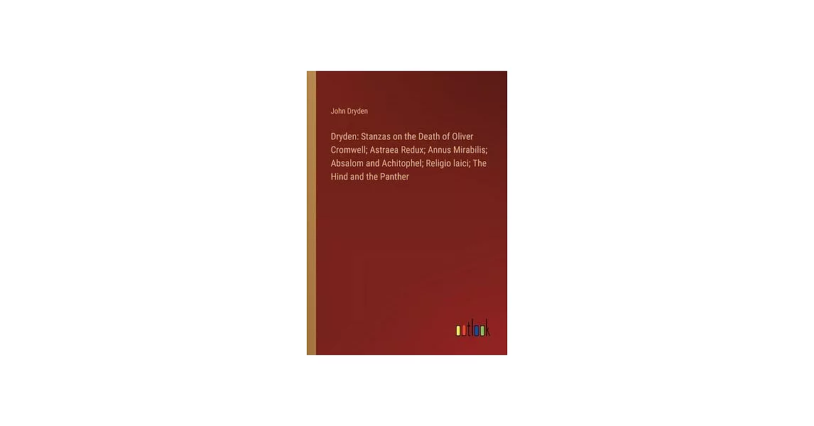 博客來-Dryden: Stanzas on the Death of Oliver Cromwell; Astraea Redux ...