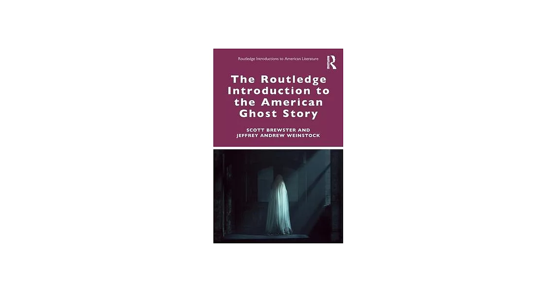 博客來-The Routledge Introduction to the American Ghost Story