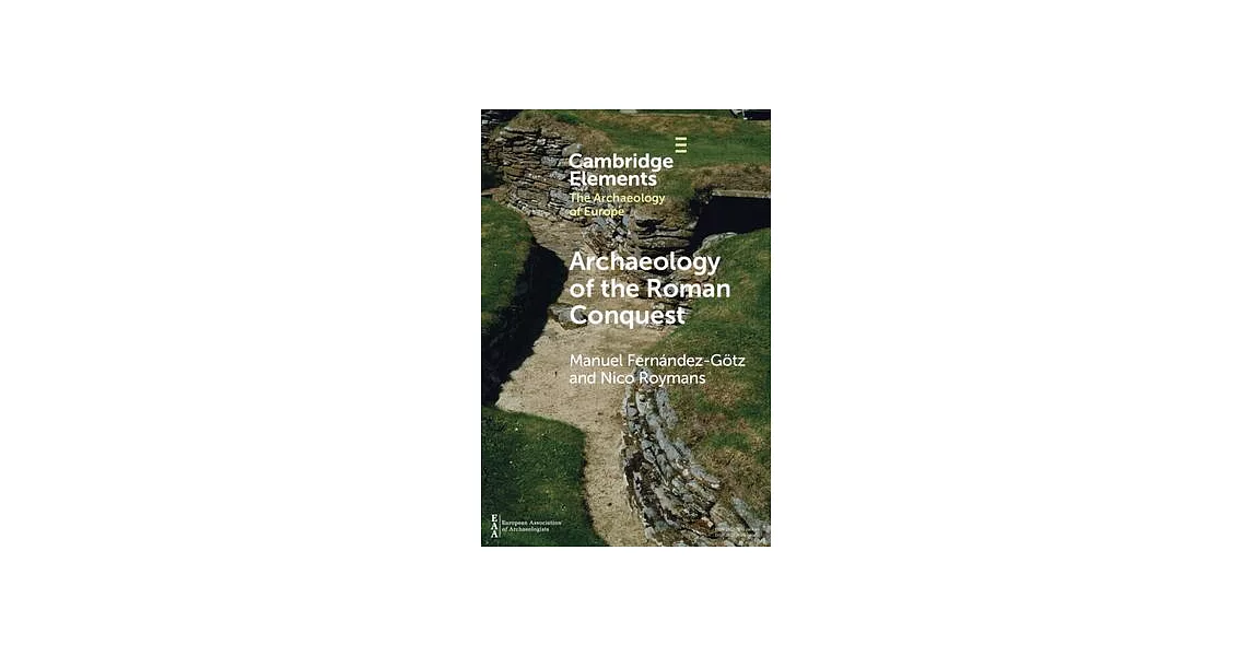 博客來-Archaeology of the Roman Conquest: Tracing the Legions, Reclaiming ...