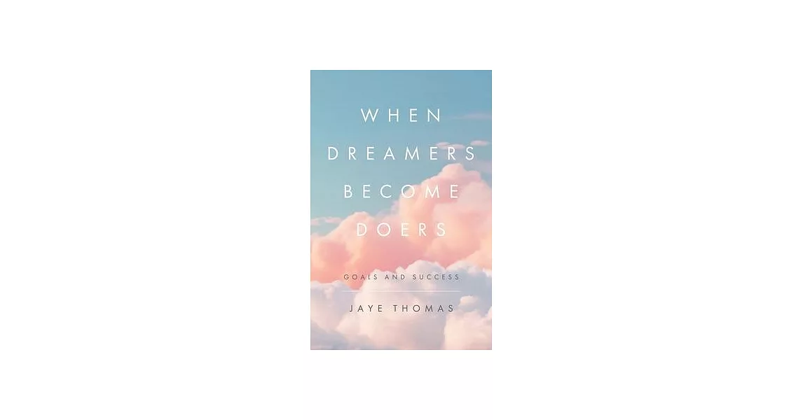 博客來-When Dreamers Become Doers: Goals and Success