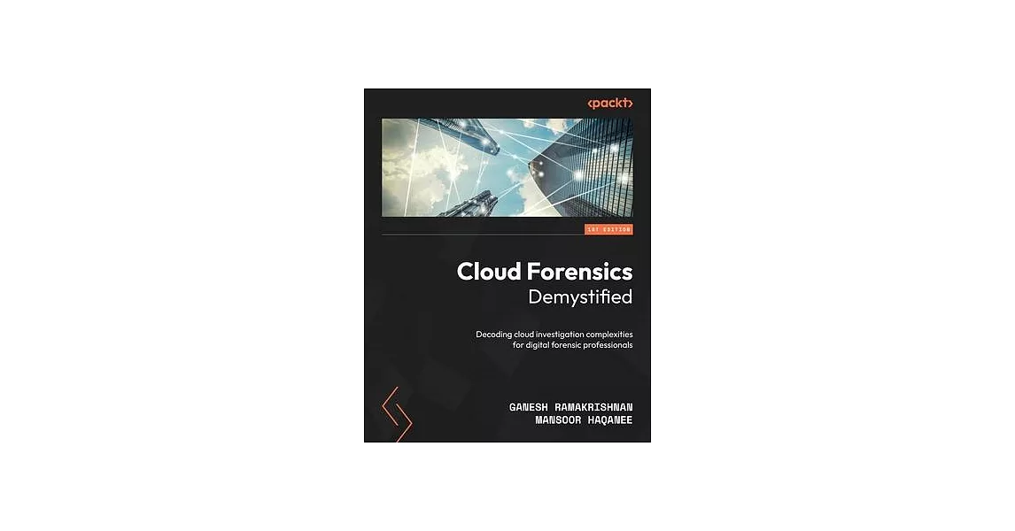 博客來-Cloud Forensics Demystified: Decoding cloud investigation ...