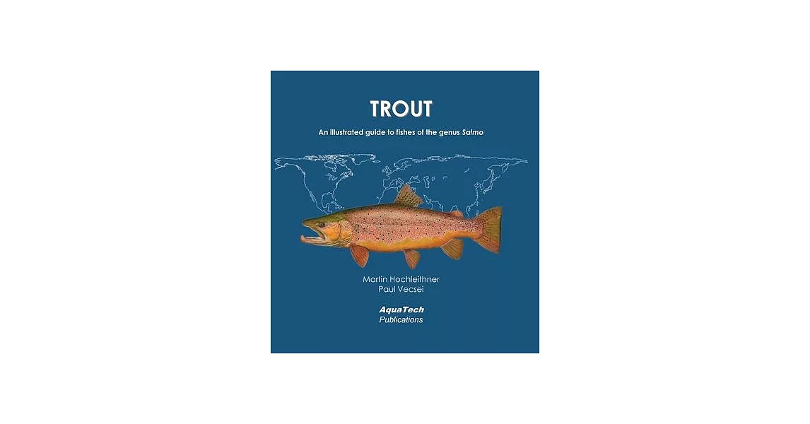 博客來-Trout: An illustrated guide to fishes of the genus Salmo