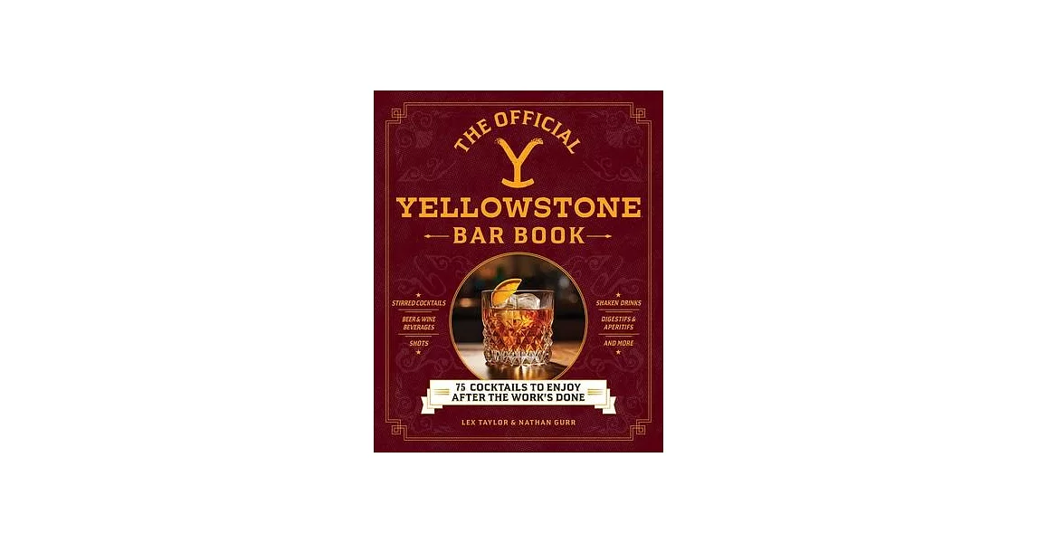 博客來-The Official Yellowstone Bar Book: 75 Cocktails to Enjoy After the ...