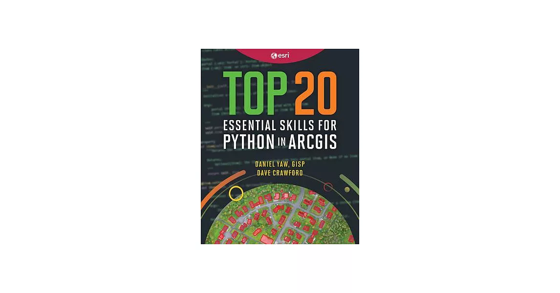 博客來-Top 20 Essential Skills for Python in Arcgis