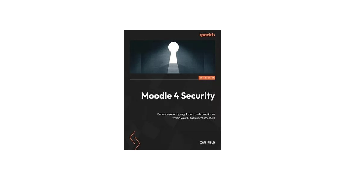博客來-Moodle 4 Security: Enhance security, regulation, and compliance ...