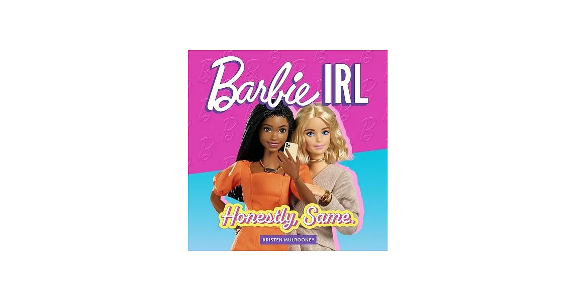 博客來-Barbie Irl (in Real Life): She’s Just Like Us