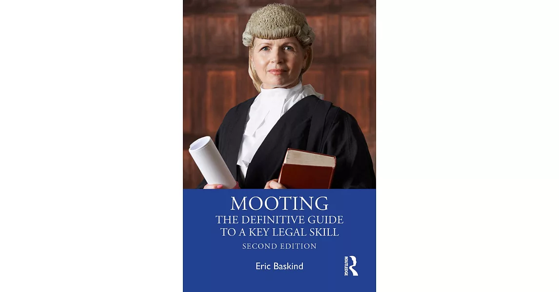 博客來-Mooting: The Definitive Guide to a Key Legal Skill