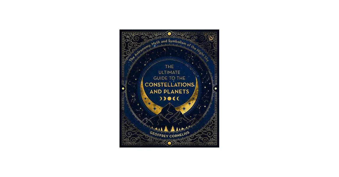 博客來-The Ultimate Guide to the Constellations and Planets: The Astronomy ...