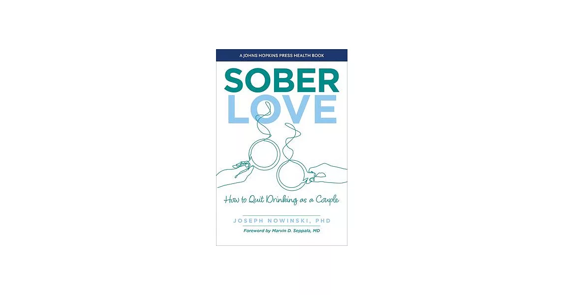 博客來-Sober Love: A Couples Guide to Managing Drinking, Moderation, and Sobriety