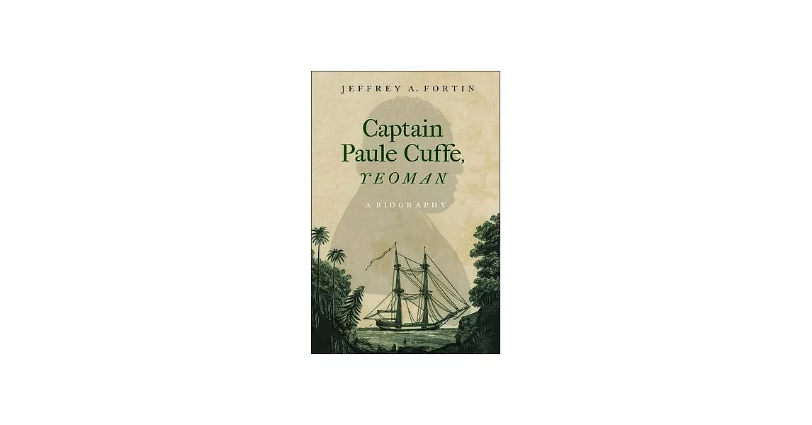 博客來-Captain Paul Cuffe, Yeoman: A Biography