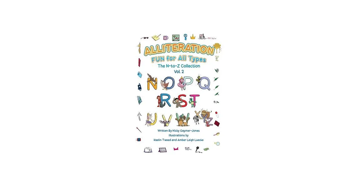 博客來-Alliteration Fun For All Types: Volume 2, The N to Z Collection