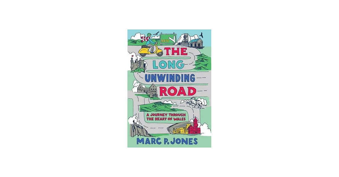 博客來-The Long Unwinding Road: A Journey Through the Heart of Wales