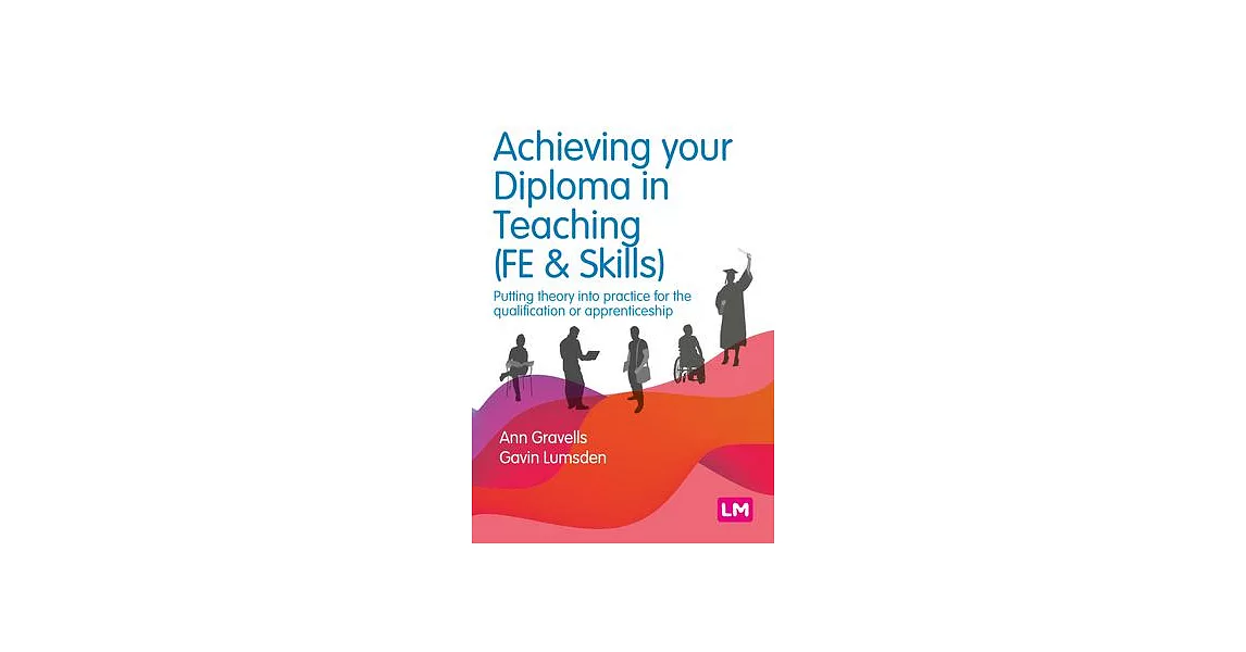 博客來-Achieving Your Diploma in Teaching (Fe & Skills): Putting Theory ...
