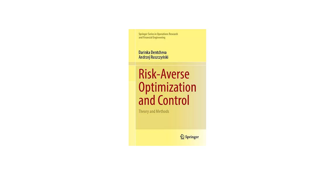 博客來-Risk-Averse Optimization and Control: Theory and Methods