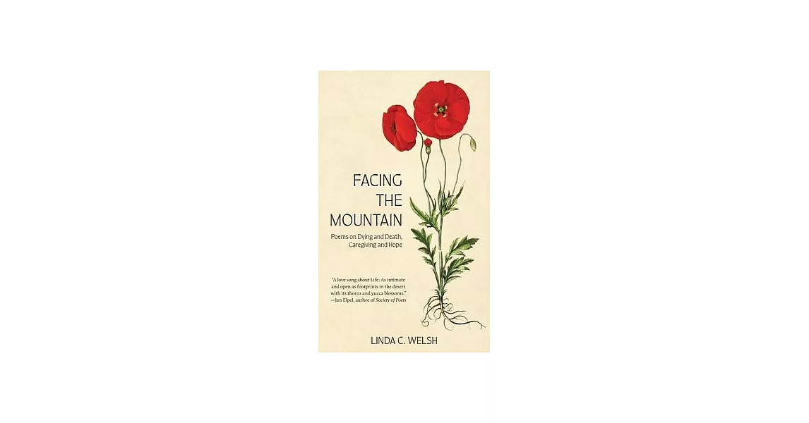 博客來-Facing the Mountain: Poems on Dying and Death, Caregiving and Hope