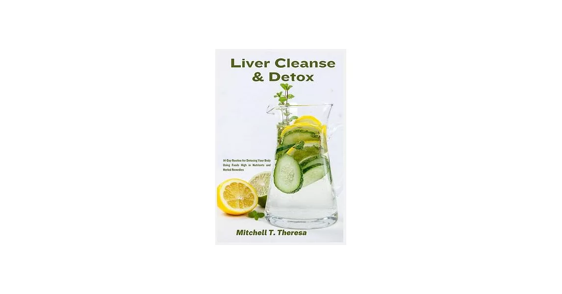 博客來-Liver Cleanse & Detox: 14-Day Routine for Detoxing Your Body Using ...
