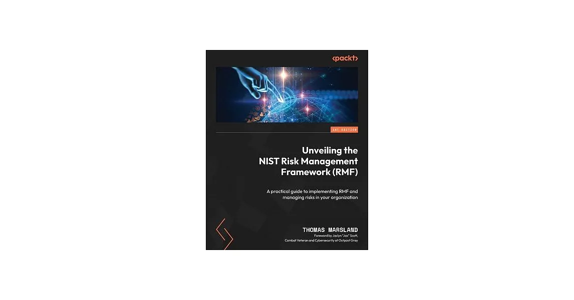 博客來-Unveiling the NIST Risk Management Framework (RMF): A practical ...