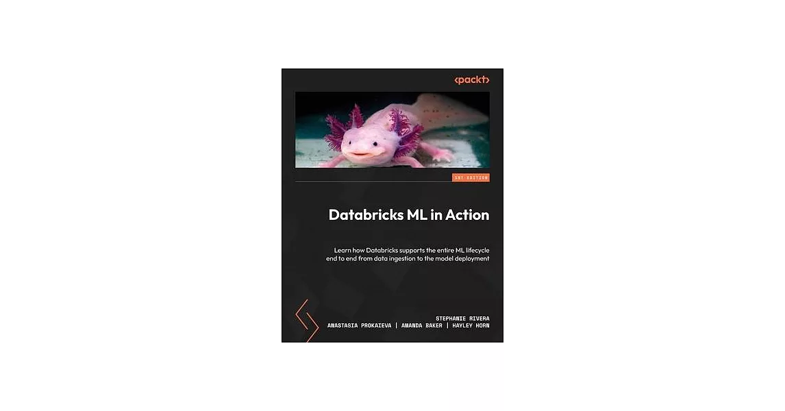 博客來-Databricks ML in Action: Learn how Databricks supports the entire ML lifecycle end to end ...