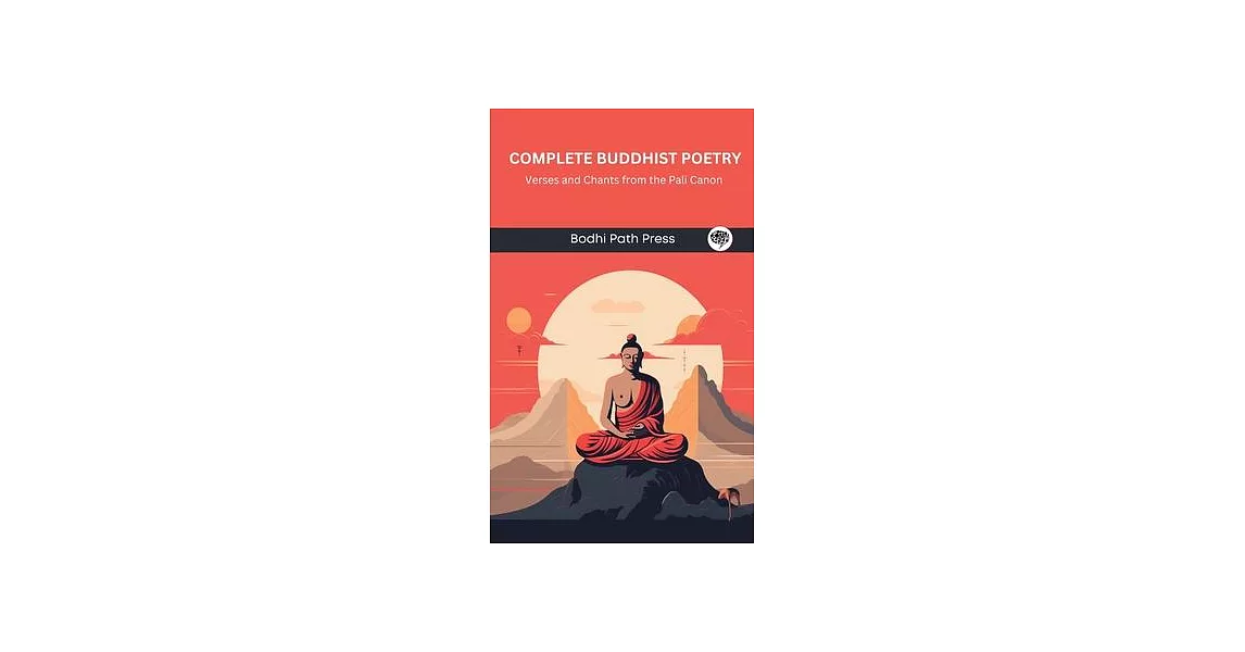 博客來-Complete Buddhist Poetry: Verses and Chants from the Pali Canon ...