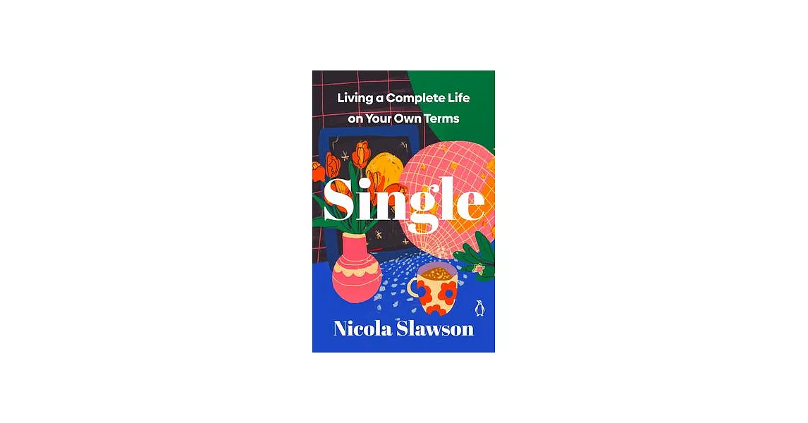 博客來-Single: Living a Complete Life on Your Own Terms