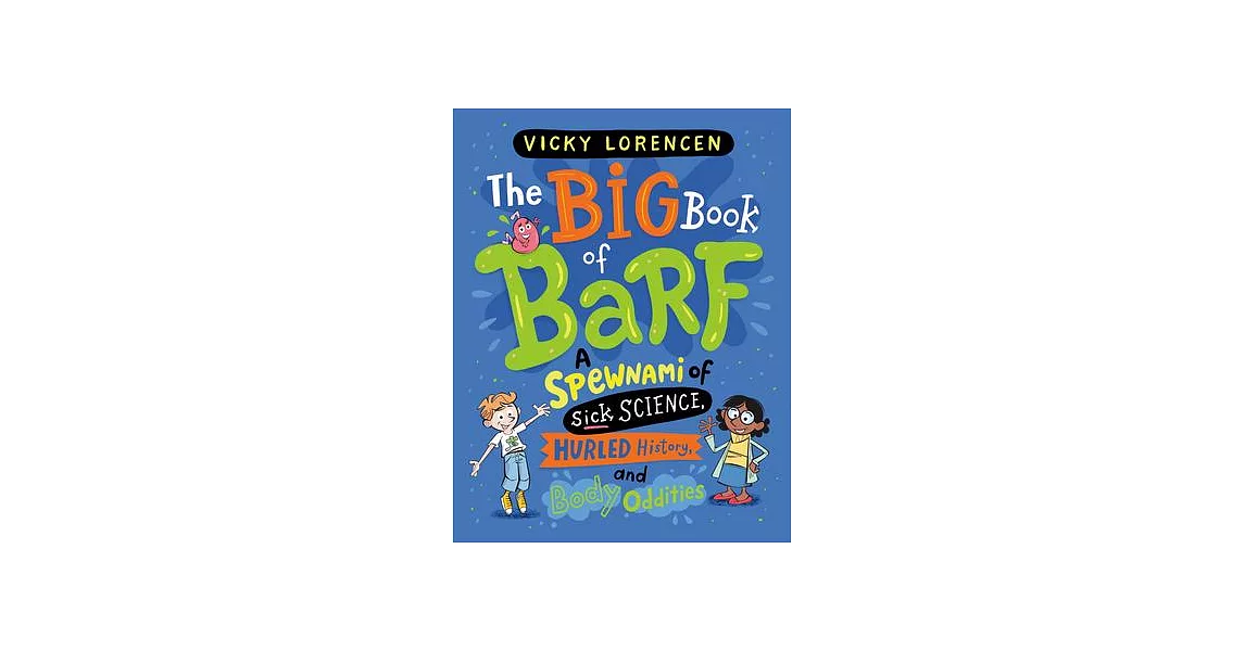 博客來-The Big Book of Barf: A Spewnami of Sick Science, Hurled History ...