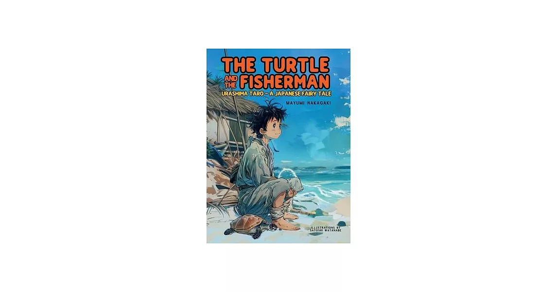 博客來-The Turtle and the Fisherman: Urashima Taro: A Japanese Fairy Tale ...