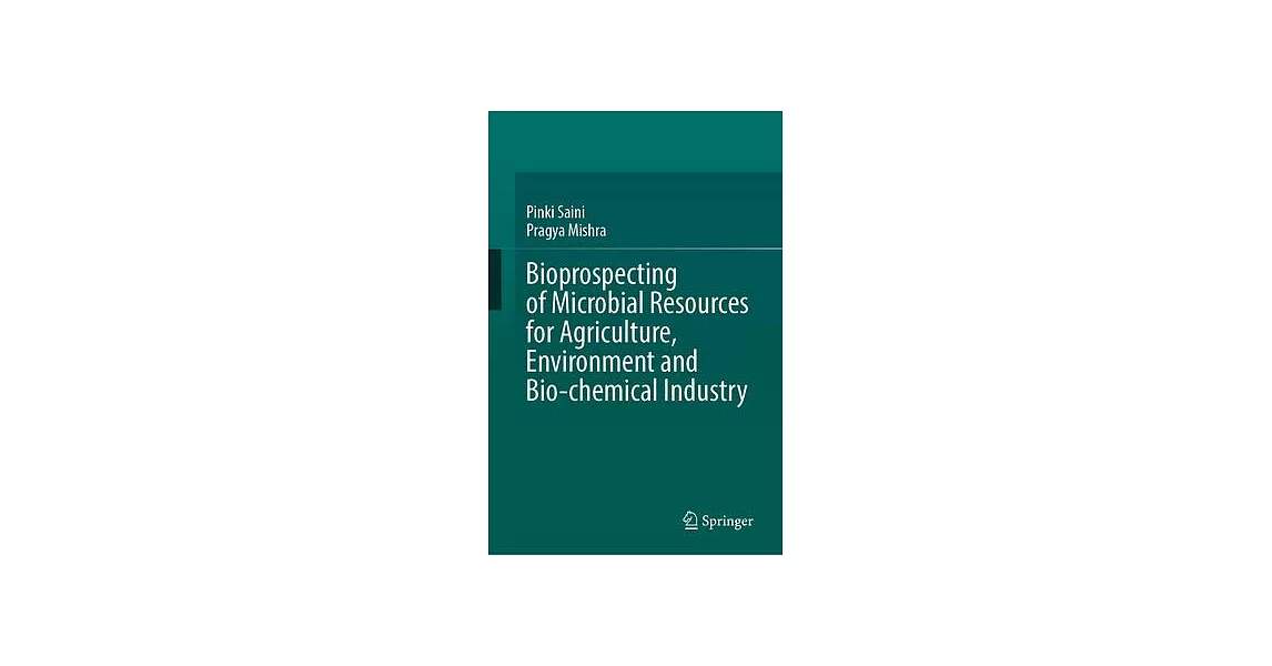 博客來-Bioprospecting of Microbial Resources for Agriculture, Environment and Bio-Chemical Industry