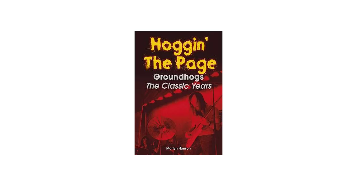 博客來-Hoggin’ the Page: Groundhogs - The Classic Years