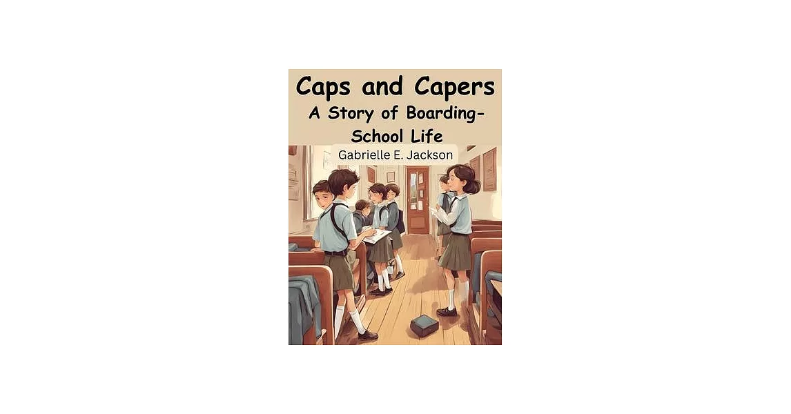 博客來-Caps and Capers: A Story of Boarding-School Life