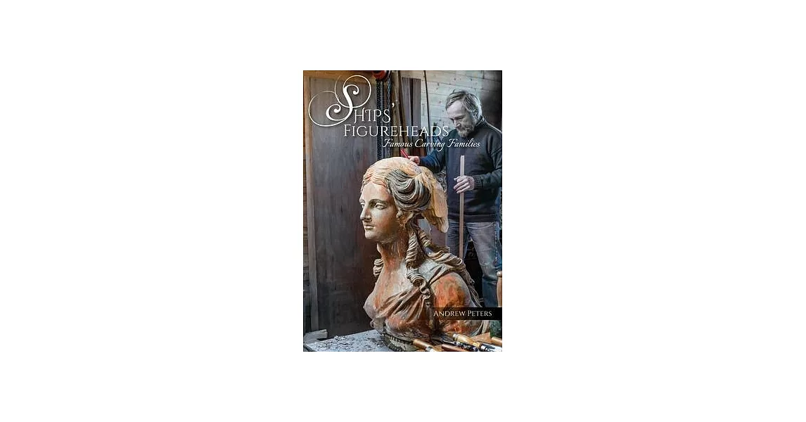 博客來-Ships’ Figureheads: Famous Carving Families
