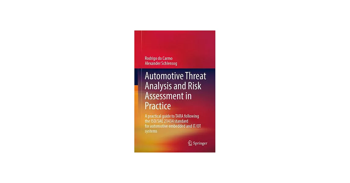 博客來-Automotive Threat Analysis and Risk Assessment in Practice: A ...