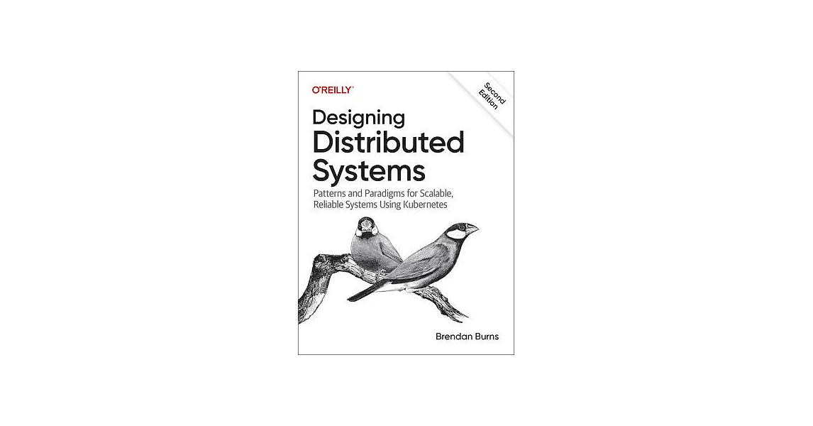博客來-Designing Distributed Systems: Patterns and Paradigms for Scalable ...